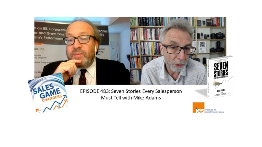 EPISODE 483: Seven Stories Every Salesperson Must Tell with Mike Adams ...