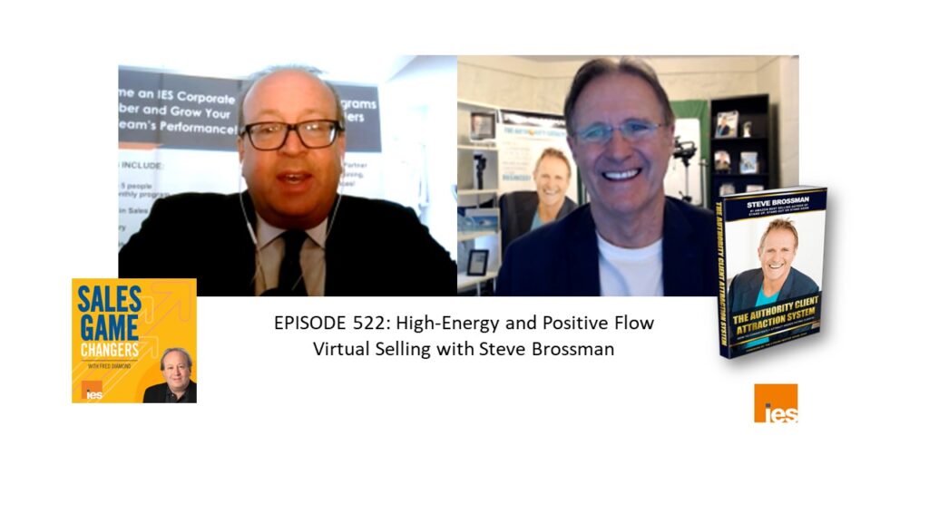 EPISODE 522: High-Energy and Positive Flow Virtual Selling with Steve ...